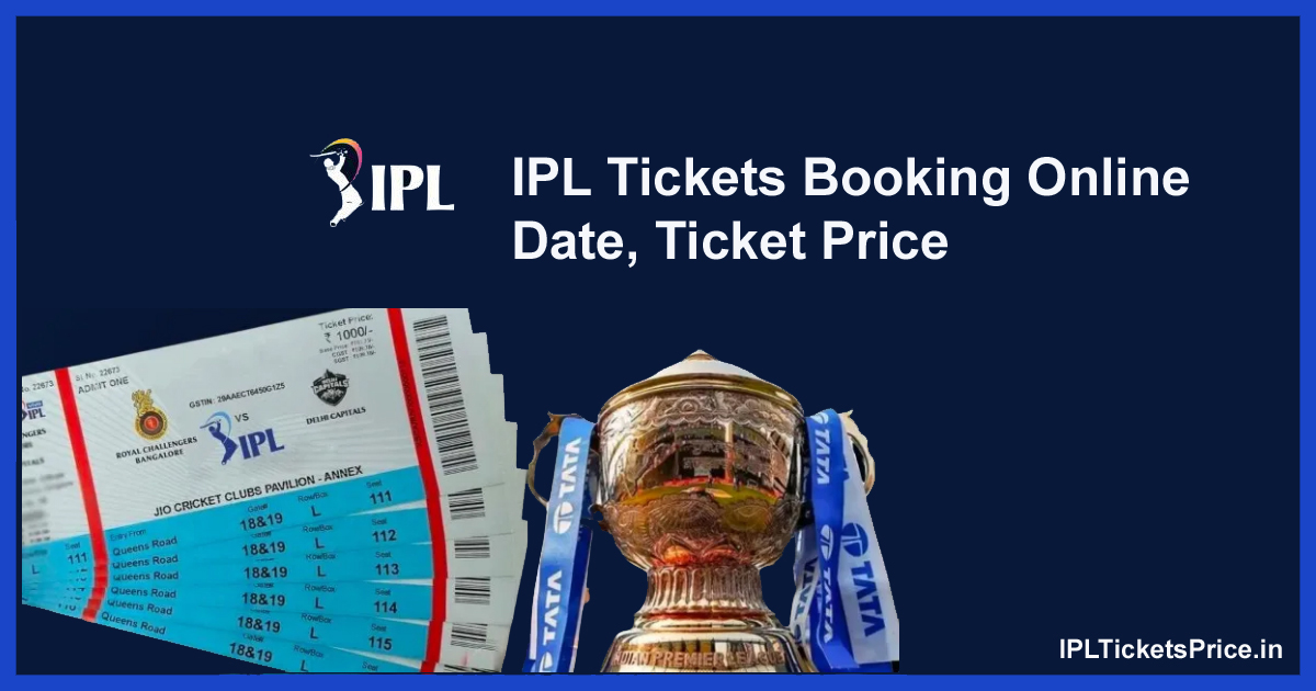 Booking IPL Tickets 2025 Online: TATA IPL 2025 Ticket Prices - IPL ...