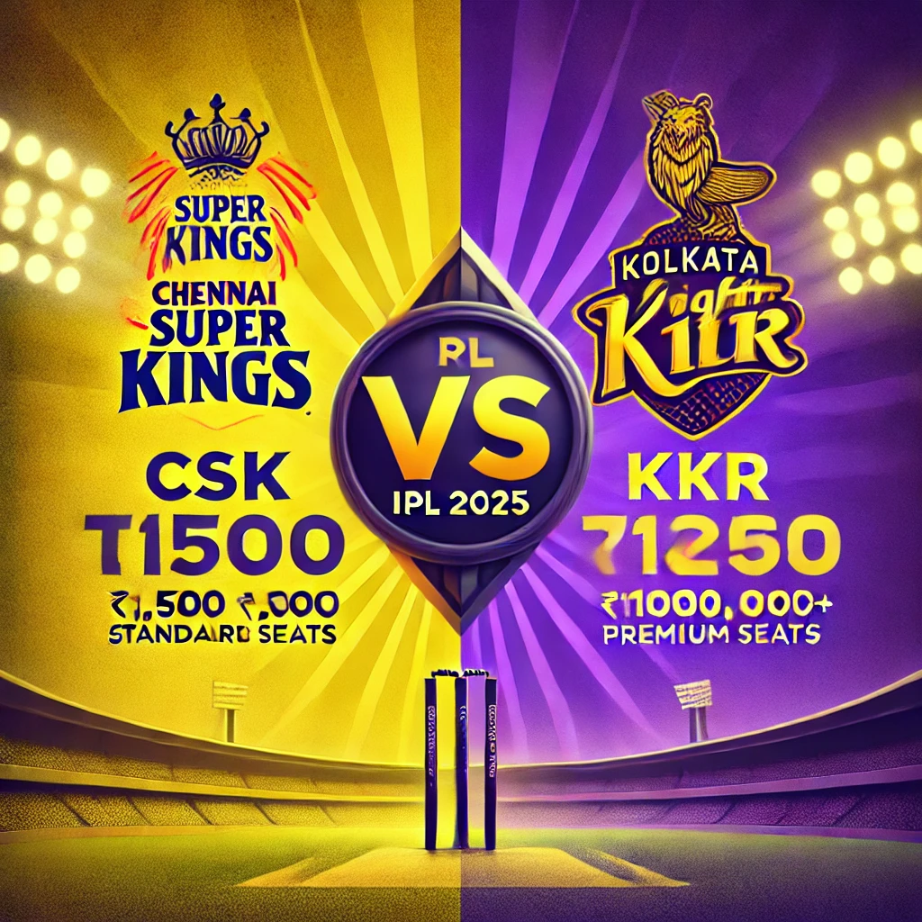 CSK vs KKR IPL 2025 Tickets Price & Booking Details - IPL Tickets Price ...